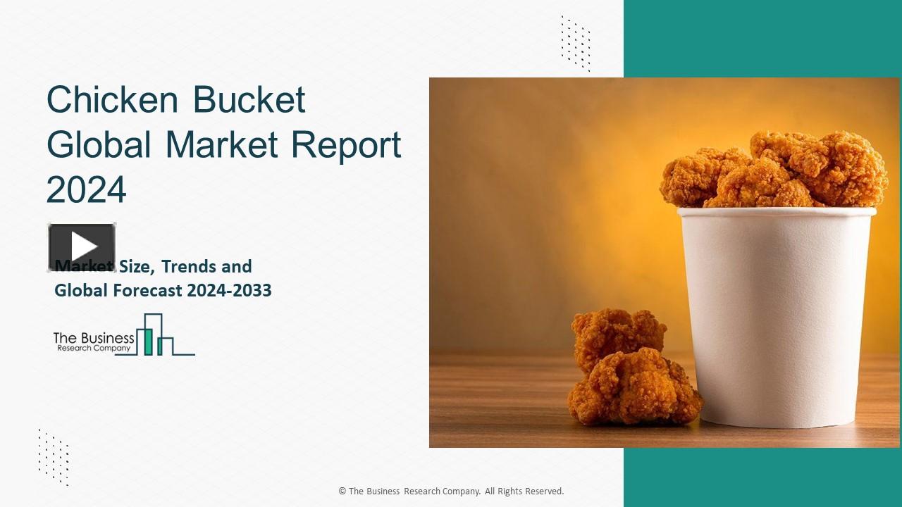 PPT – Chicken Bucket Market Growth Trajectory Through 2024-2033 ...