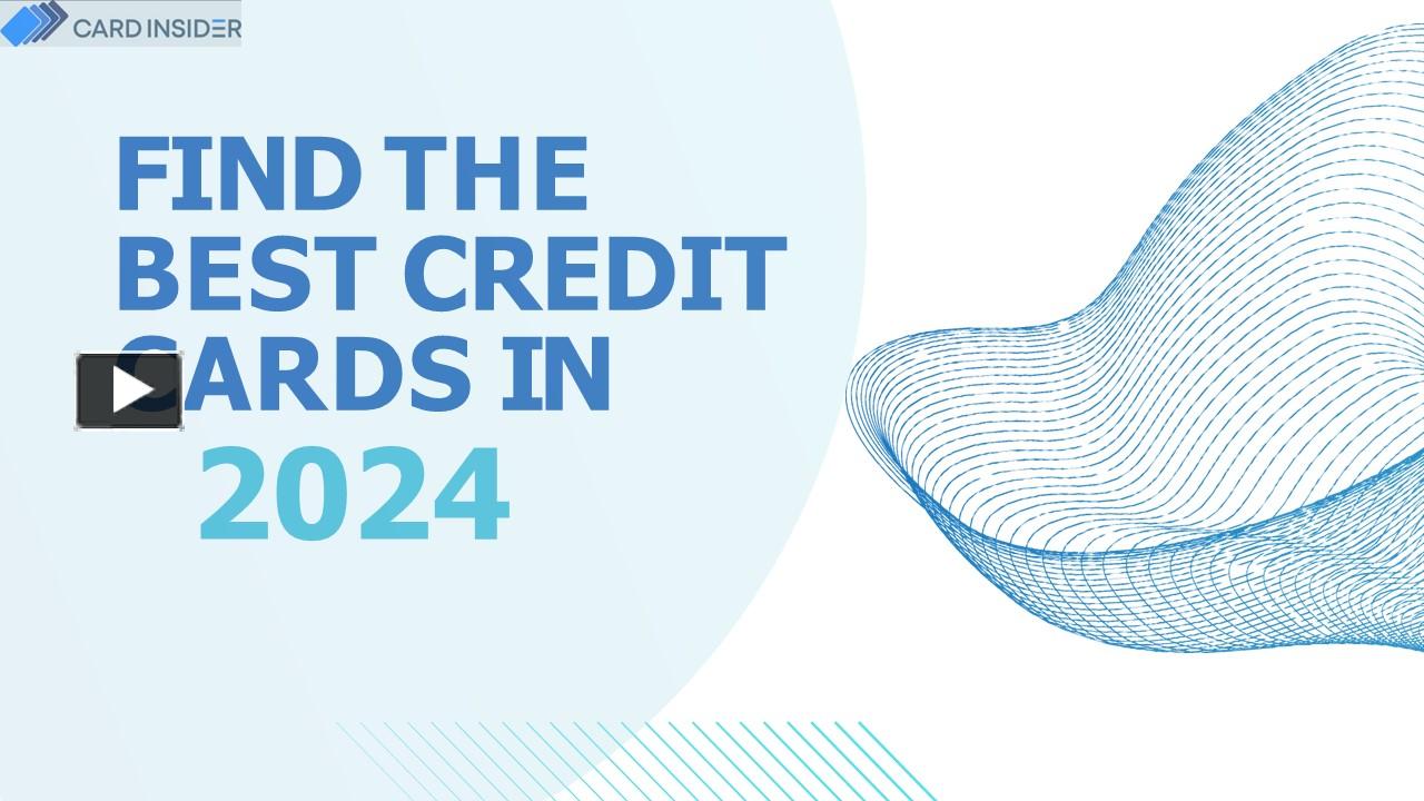 PPT – Find the Best Credit Cards in 2024 PowerPoint presentation | free ...
