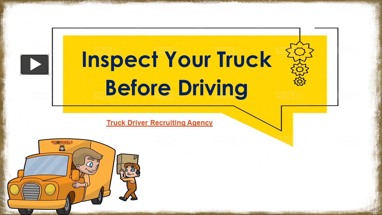 Inspect Your Truck Before Driving - Driver Recruiting Agency ...