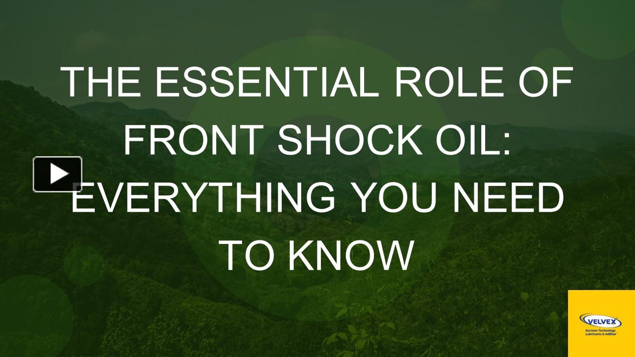 PPT – The Essential Role of Front Shock Oil: Everything You Need to ...