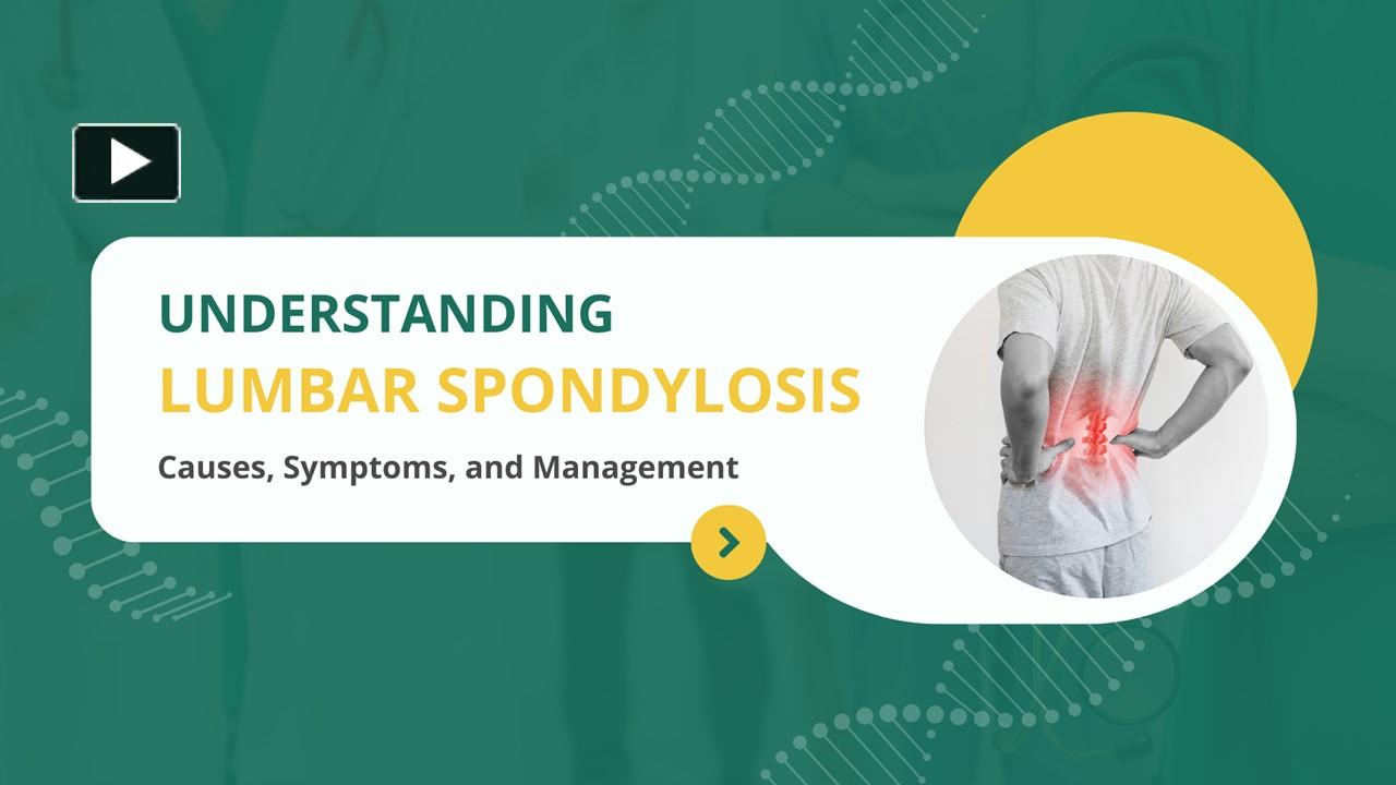 Understanding Lumbar Spondylosis: Causes, Symptoms, and Management ...