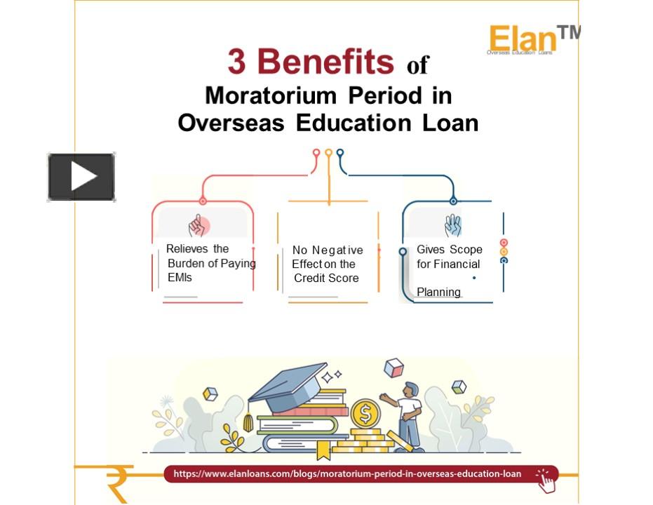 3 Benefits of Moratorium Period in Overseas Education Loan presentation ...
