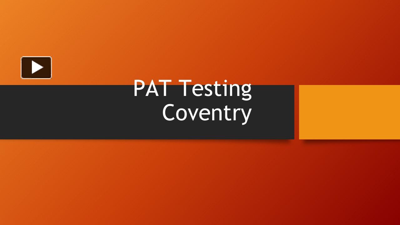 PPT – Why Choose Us for PAT Testing in Coventry? PowerPoint ...