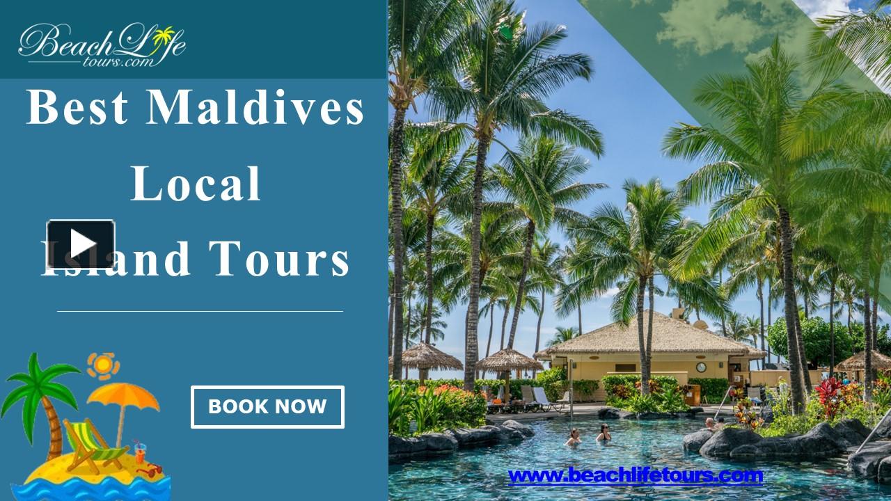 PPT – Best Maldives Local Island Tours - Book Now PowerPoint ...