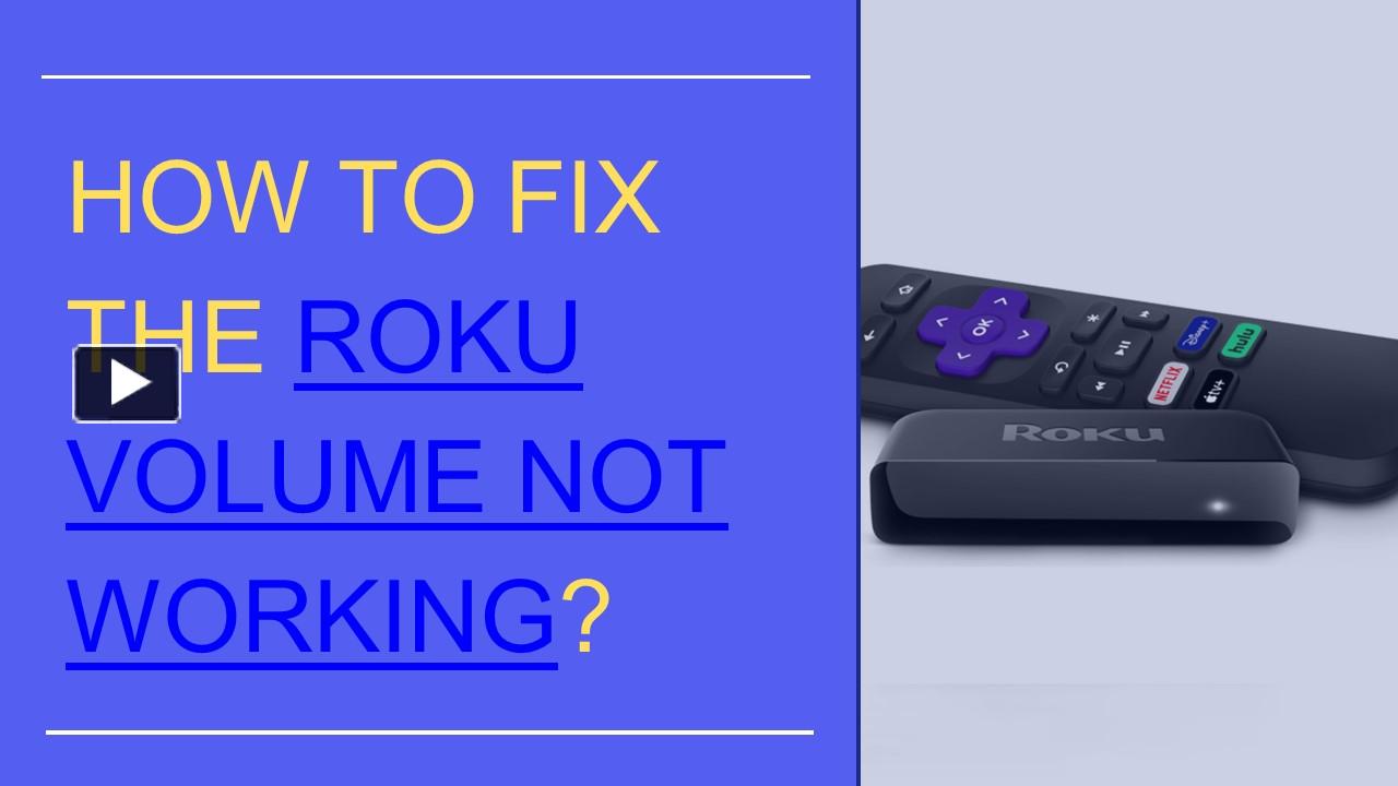 PPT – How We Fixed Roku Volume Not Working PowerPoint presentation ...