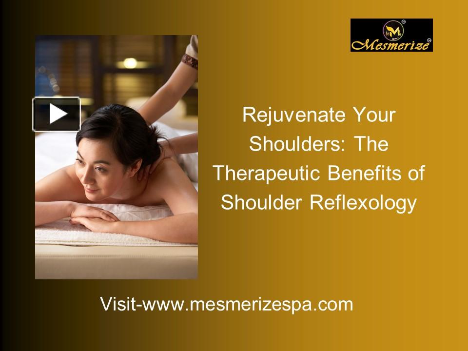 PPT – Rejuvenate Your Shoulders: The Therapeutic Benefits of Shoulder ...