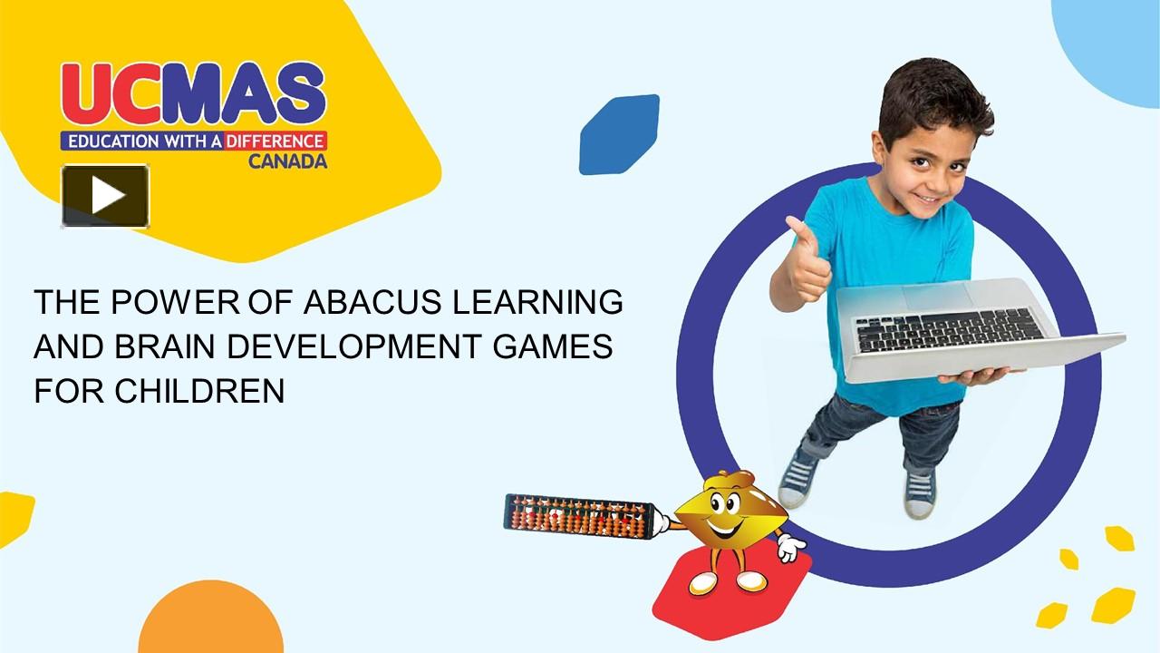 PPT – THE POWER OF ABACUS LEARNING AND BRAIN DEVELOPMENT GAMES FOR ...