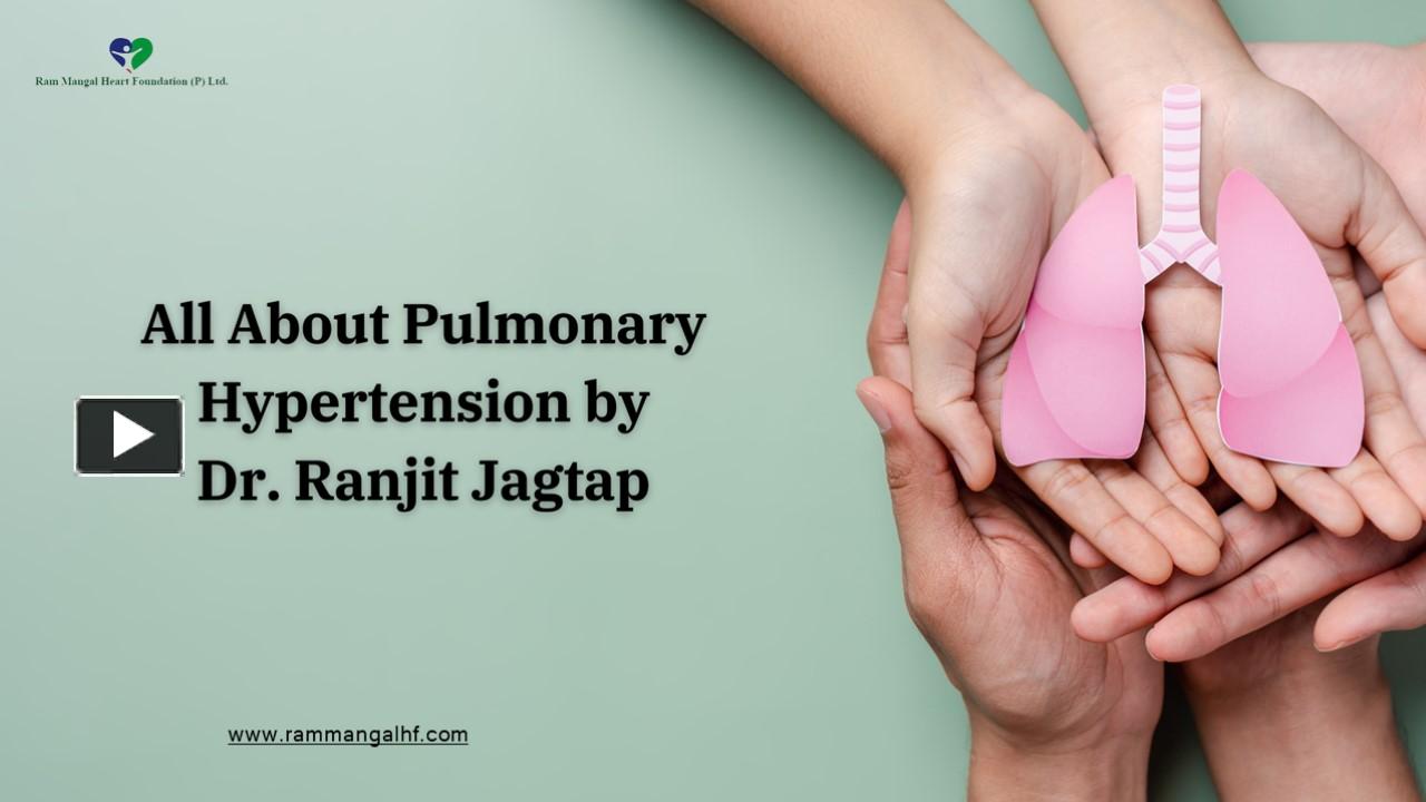 PPT – All About Pulmonary Hypertension by Dr. Ranjit Jagtap PowerPoint ...