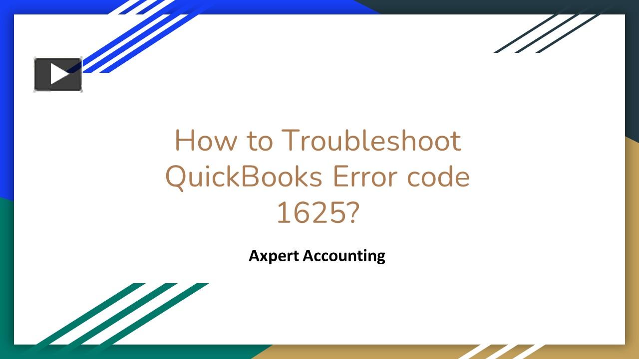 How to Troubleshoot QuickBooks Error code 1625? presentation | free to ...