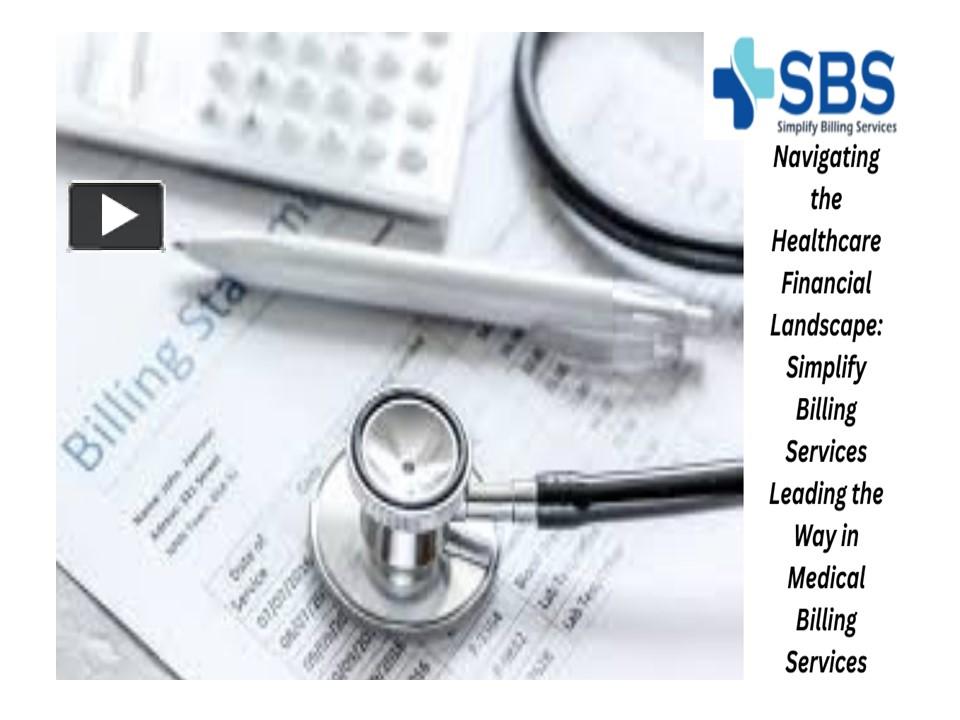 PPT – Simplify Billing Services Leading the Way in Medical Billing ...