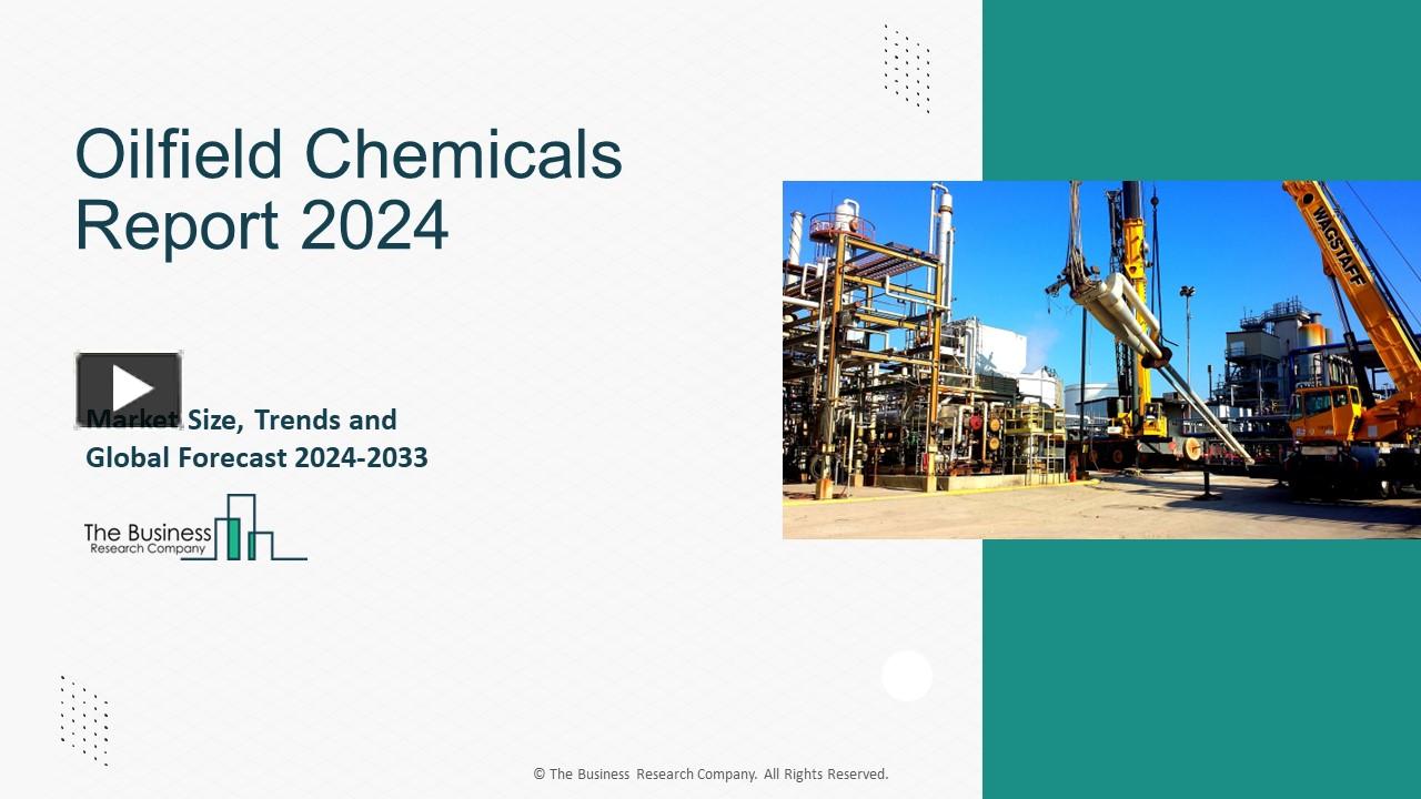 PPT – Oilfield Chemicals Market Share, Business Overview, Key Insights ...