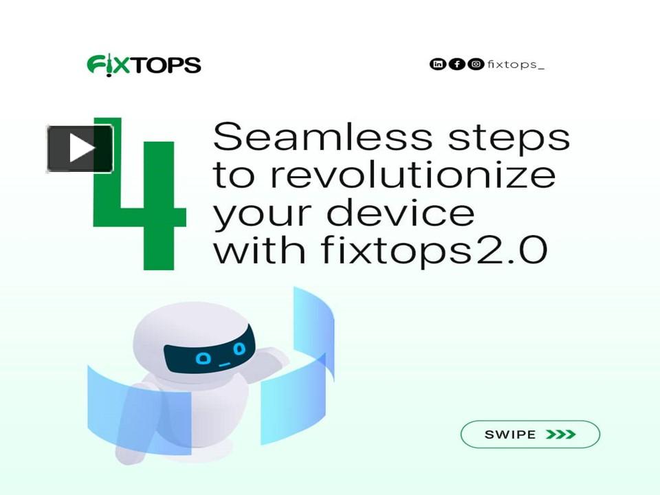 PPT – Steps to Revolutionise Your Device With Fixtops 2.0 PowerPoint ...