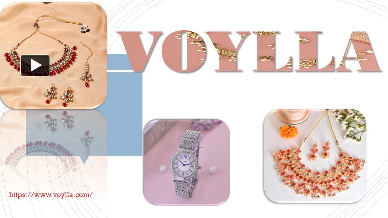 PPT – VOYLLA PowerPoint presentation | free to download - id: 9872c3-MDIxN