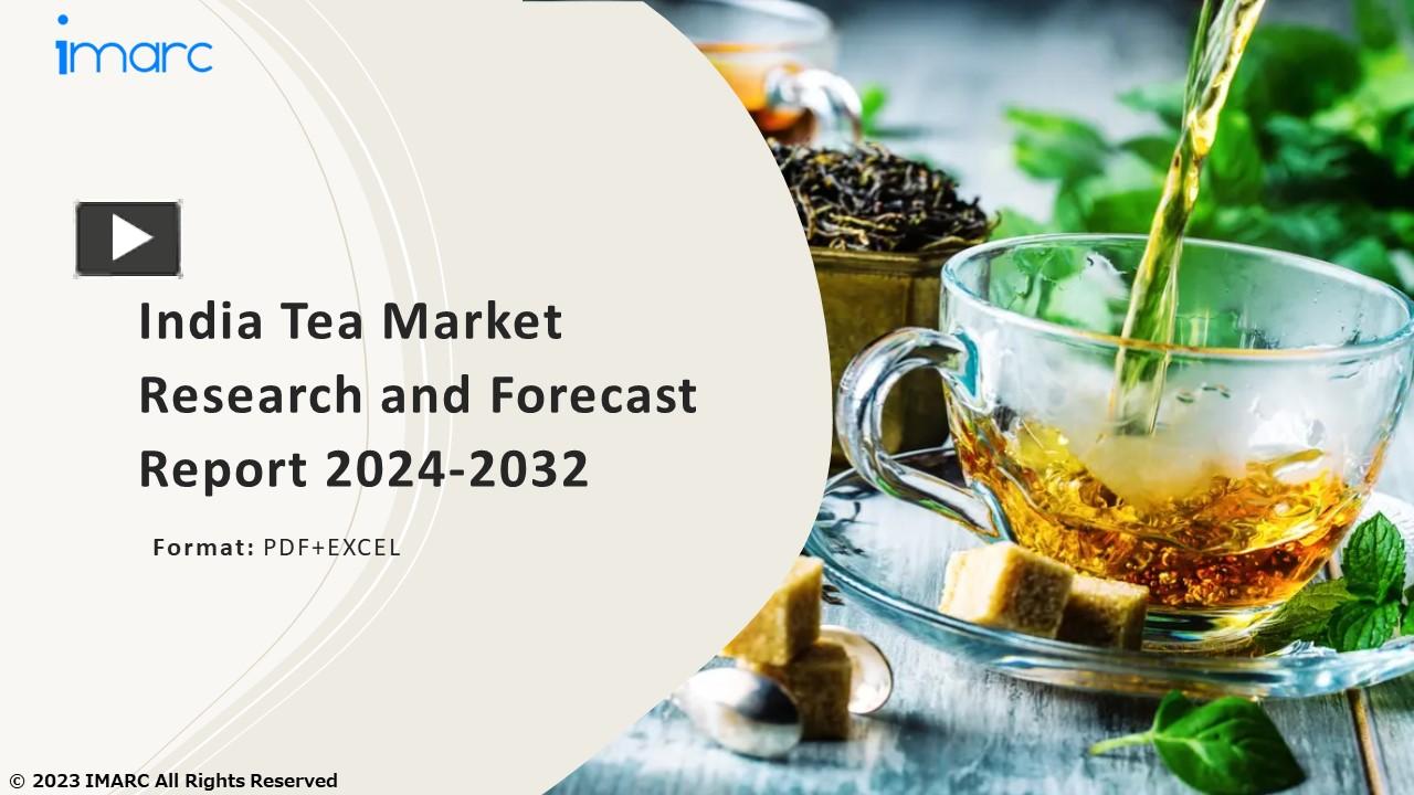 India Tea Market Growth, Demand and Challenges of the Key Industry ...