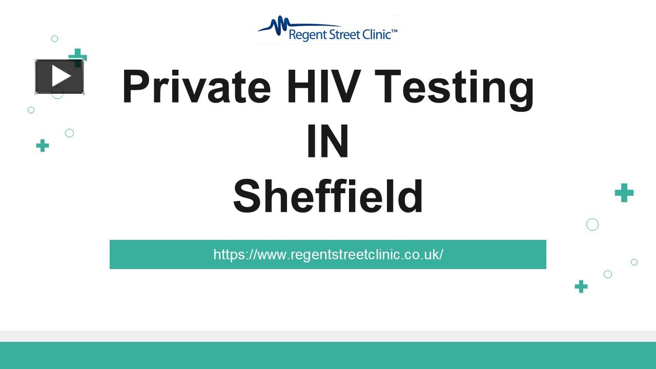 PPT – Private HIV test Sheffield PowerPoint presentation | free to ...