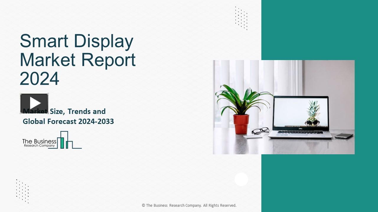 Smart Display Market Report 2024 - Future Challenges, Growth ...