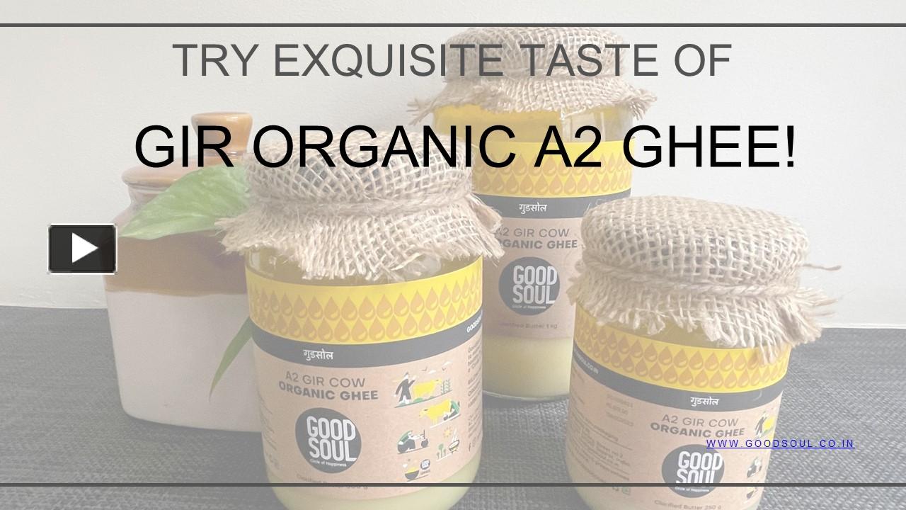 PPT – Try exquisite taste of Gir Organic A2 Ghee! PowerPoint ...