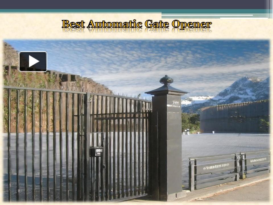 PPT – Best Automatic Gate Opener PowerPoint presentation | free to ...