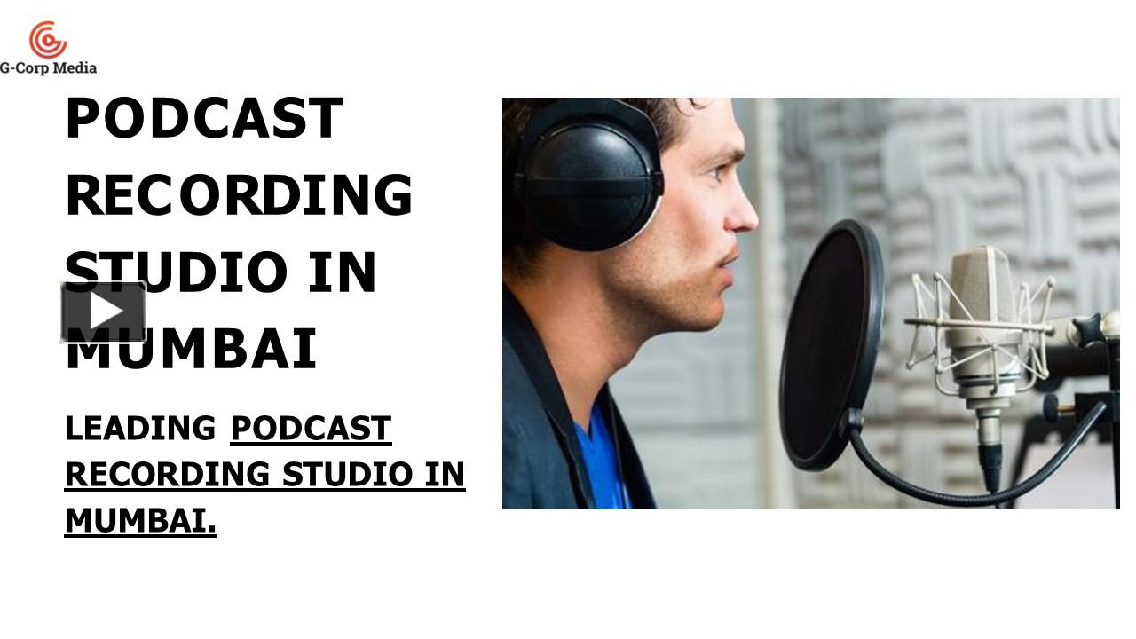 PPT – Podcast Recording Studio in Mumbai PowerPoint presentation | free ...