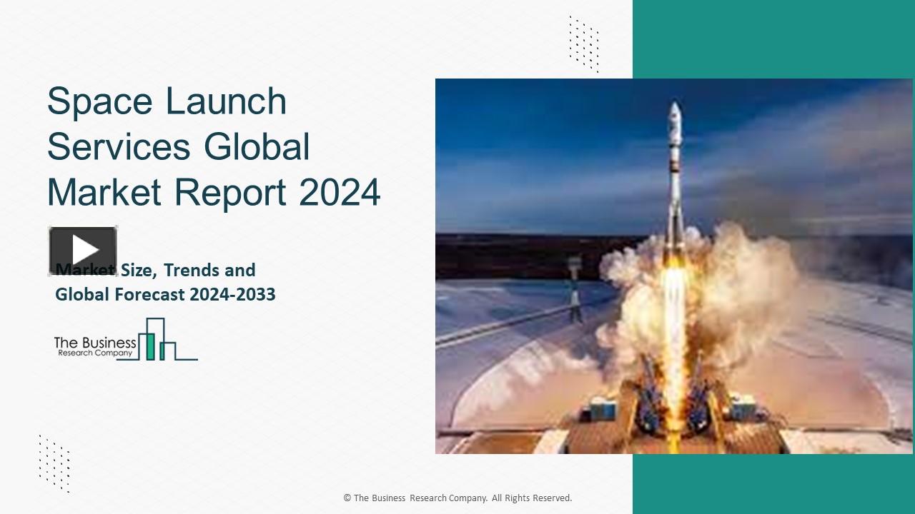 PPT – Global Space Launch Services Market Report 2024: Growth Rate ...