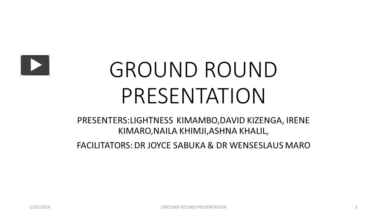 PPT – grand round 1 PowerPoint presentation | free to download - id ...
