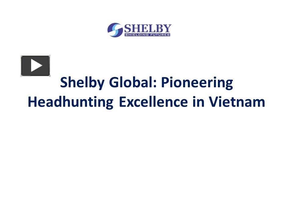 Shelby Global: Pioneering Headhunting Excellence in Vietnam ...