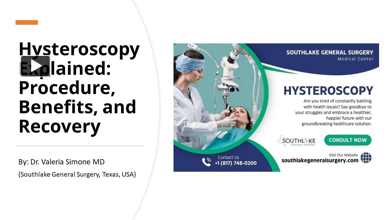 Hysteroscopy Explained: Procedure, Benefits, and Recovery presentation ...