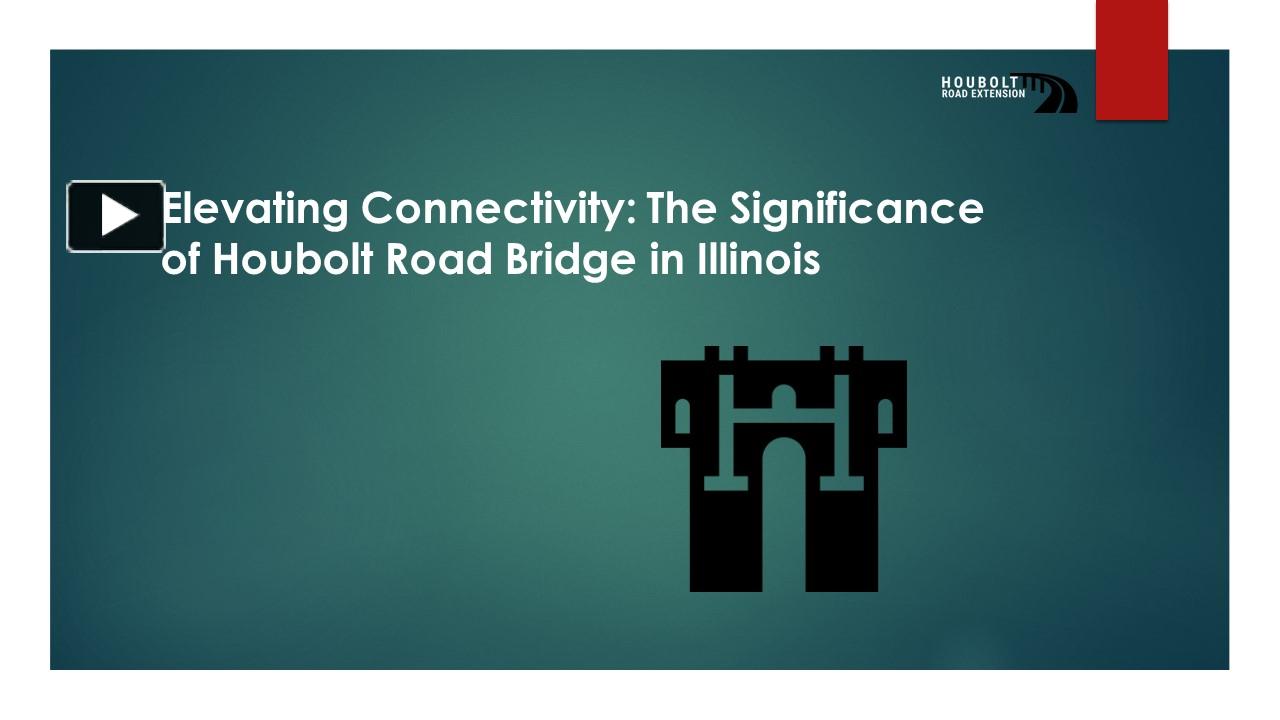 PPT – Elevating Connectivity: The Significance of Houbolt Road Bridge ...