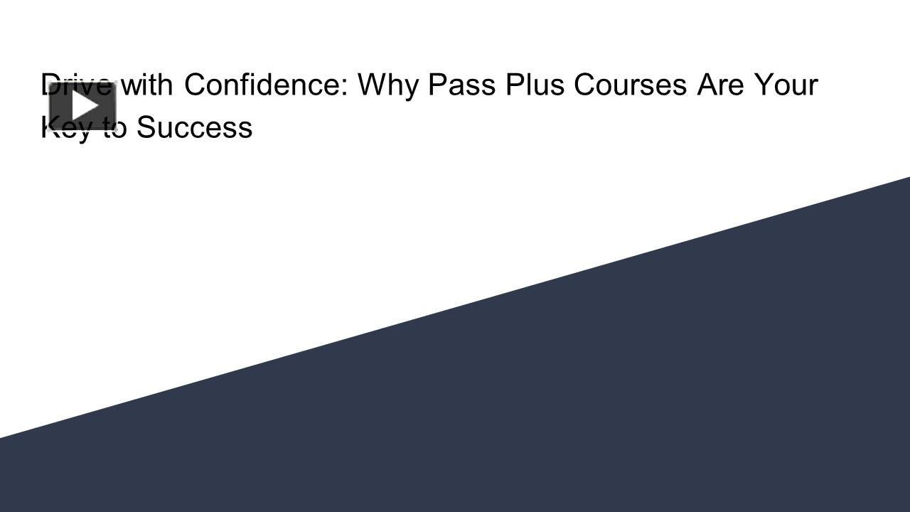 Drive with Confidence: Why Pass Plus Courses Are Your Key to Success ...