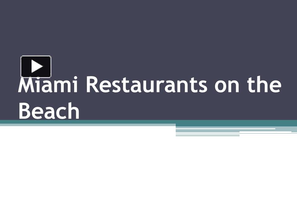 PPT – Miami Restaurants on the Beach PowerPoint presentation | free to ...
