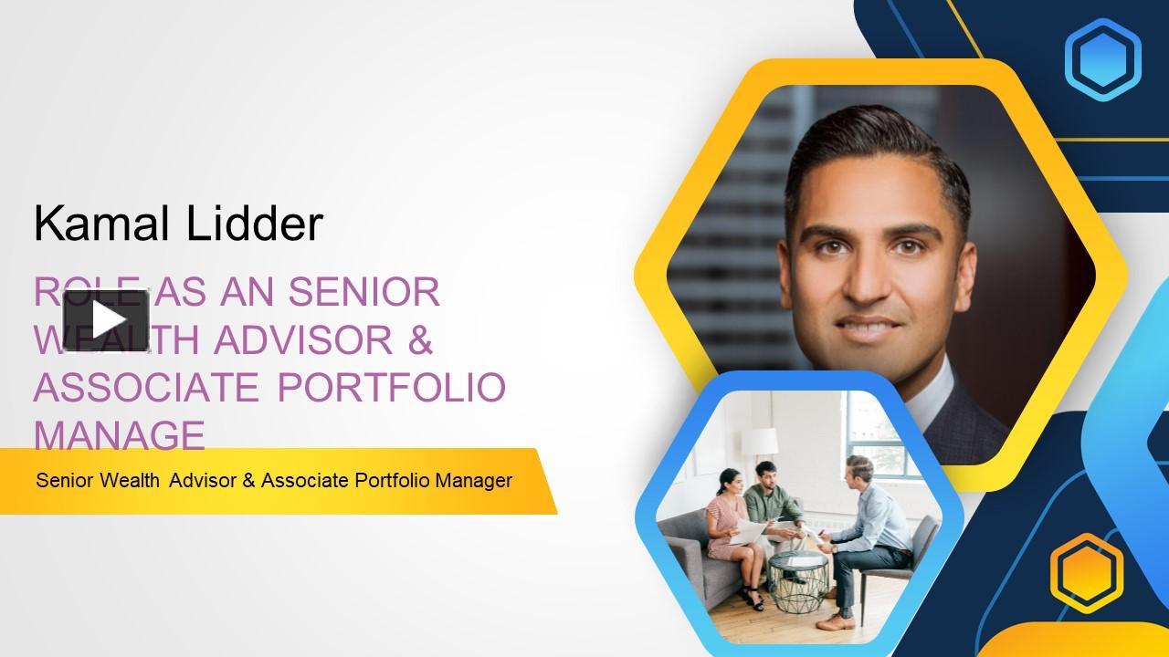 PPT – Kamal Lidder's Impactful Role as a Senior Wealth Advisor ...