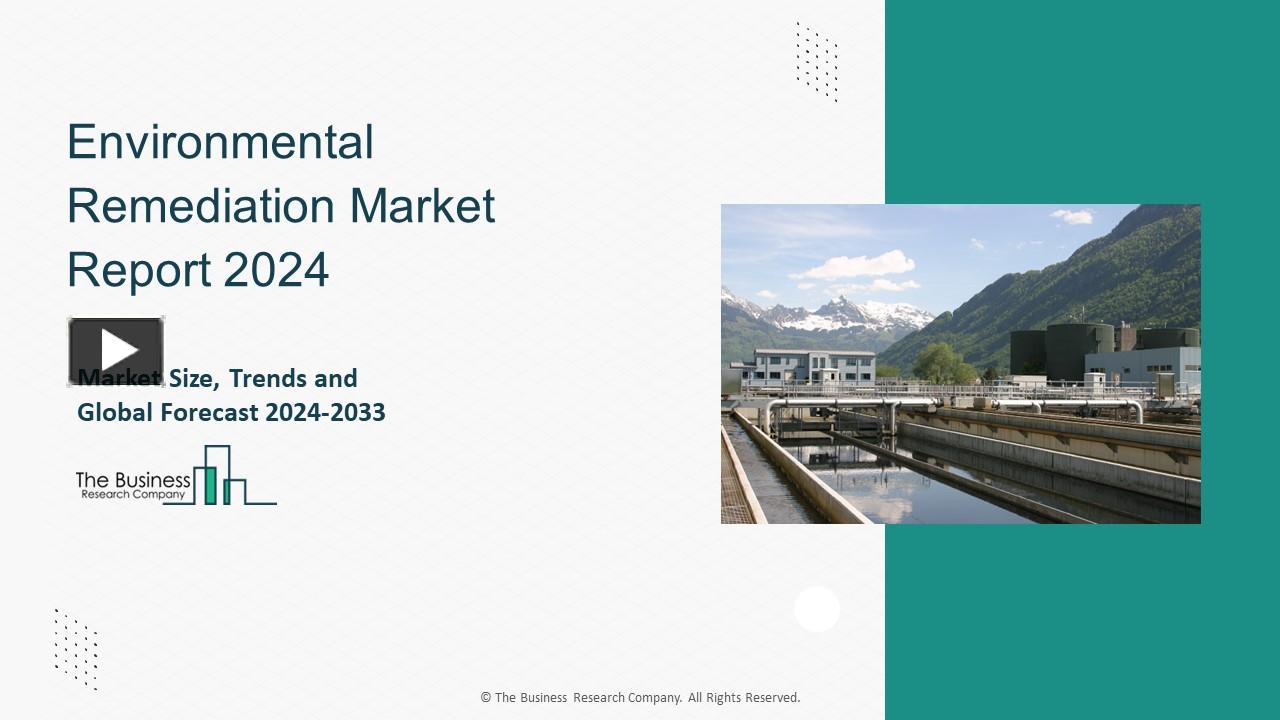 PPT – Environmental Remediation Market 2024 - Size, Key Manufacturers ...