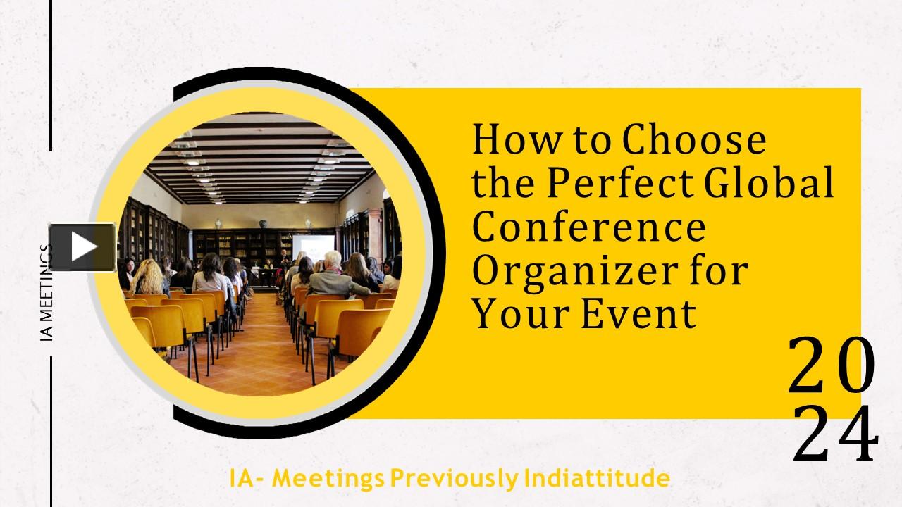 PPT – How to Choose the Perfect Global Conference Organizer for Your ...