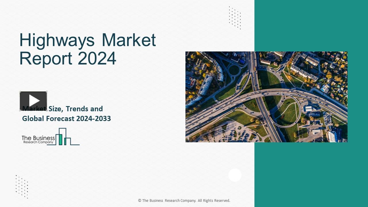 PPT – Highways Market Size, Share, and Analysis: Opportunities and ...
