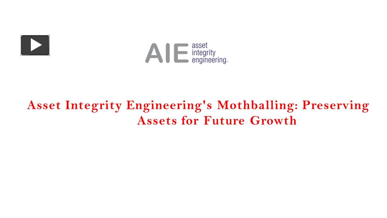 PPT – Asset Integrity Engineering's Mothballing Preserving Assets for ...