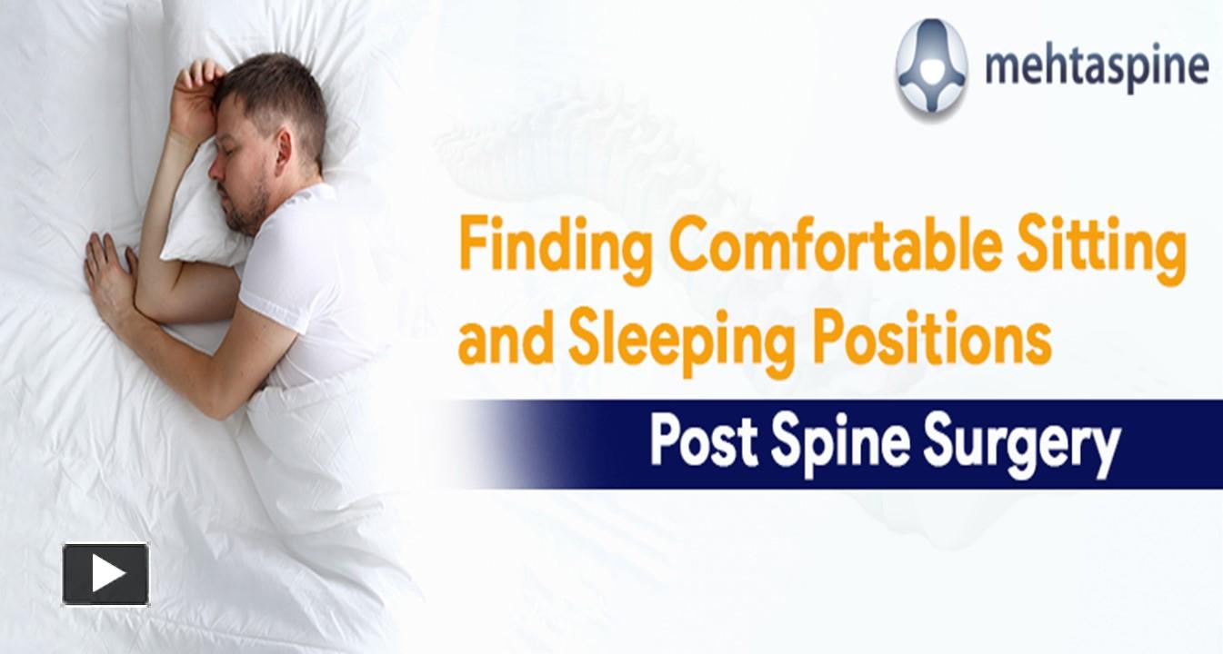 PPT – Finding Comfortable Sitting and Sleeping Positions post Spine ...