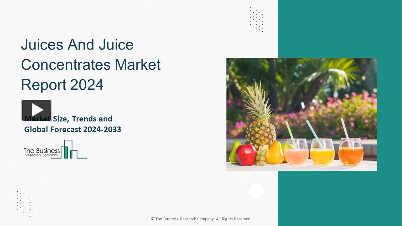 Global Juices And Juice Concentrates Market 2024 - Trends ...