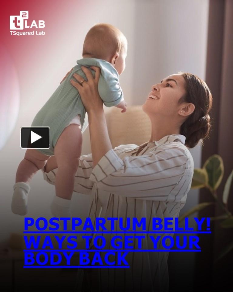 PPT – Postpartum Belly: Understanding your body changes and effective ...