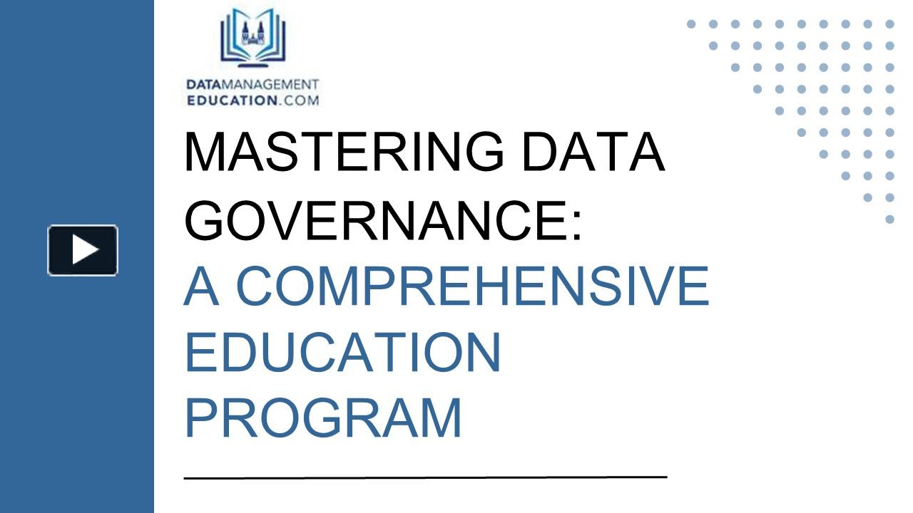 PPT – Mastering Data Governance A Comprehensive Education Program ...