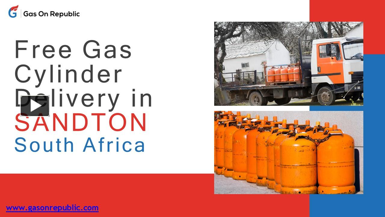 PPT – Free 9,19,48kg Gas Cylinder Deliveries in Sandton, South Africa ...