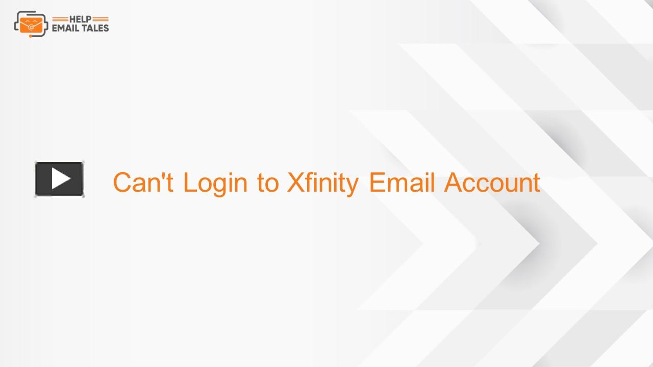 Can't Login to Xfinity Email Account presentation | free to download
