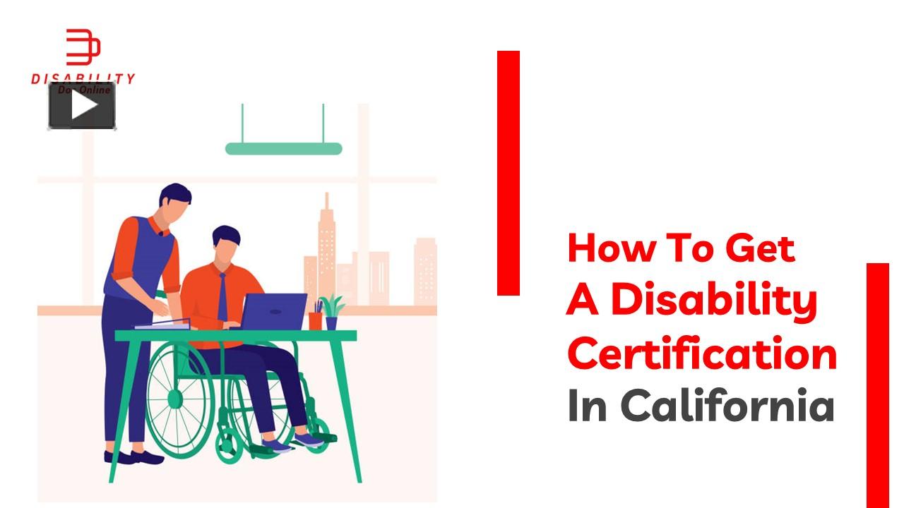 How To Get A Disability Certification In California presentation | free ...