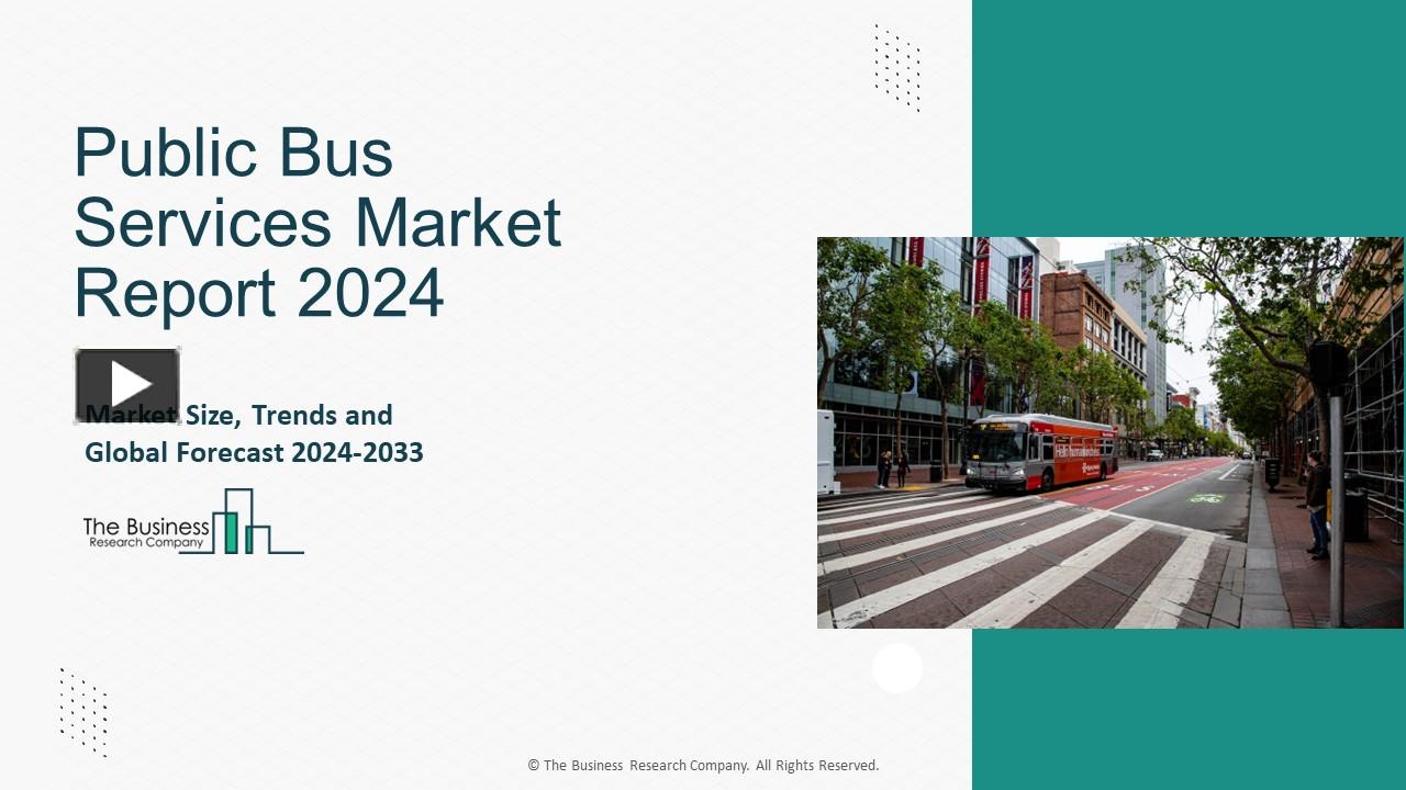 Public Bus Services Market Growth Analysis, Growth Rate, Overview By ...