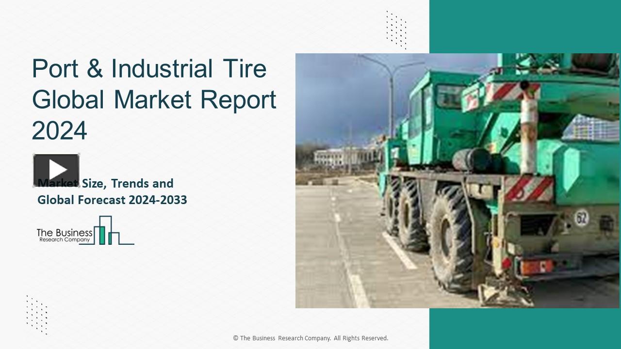 Port & Industrial Tire Market Overview 2024-2033 – Competitive ...