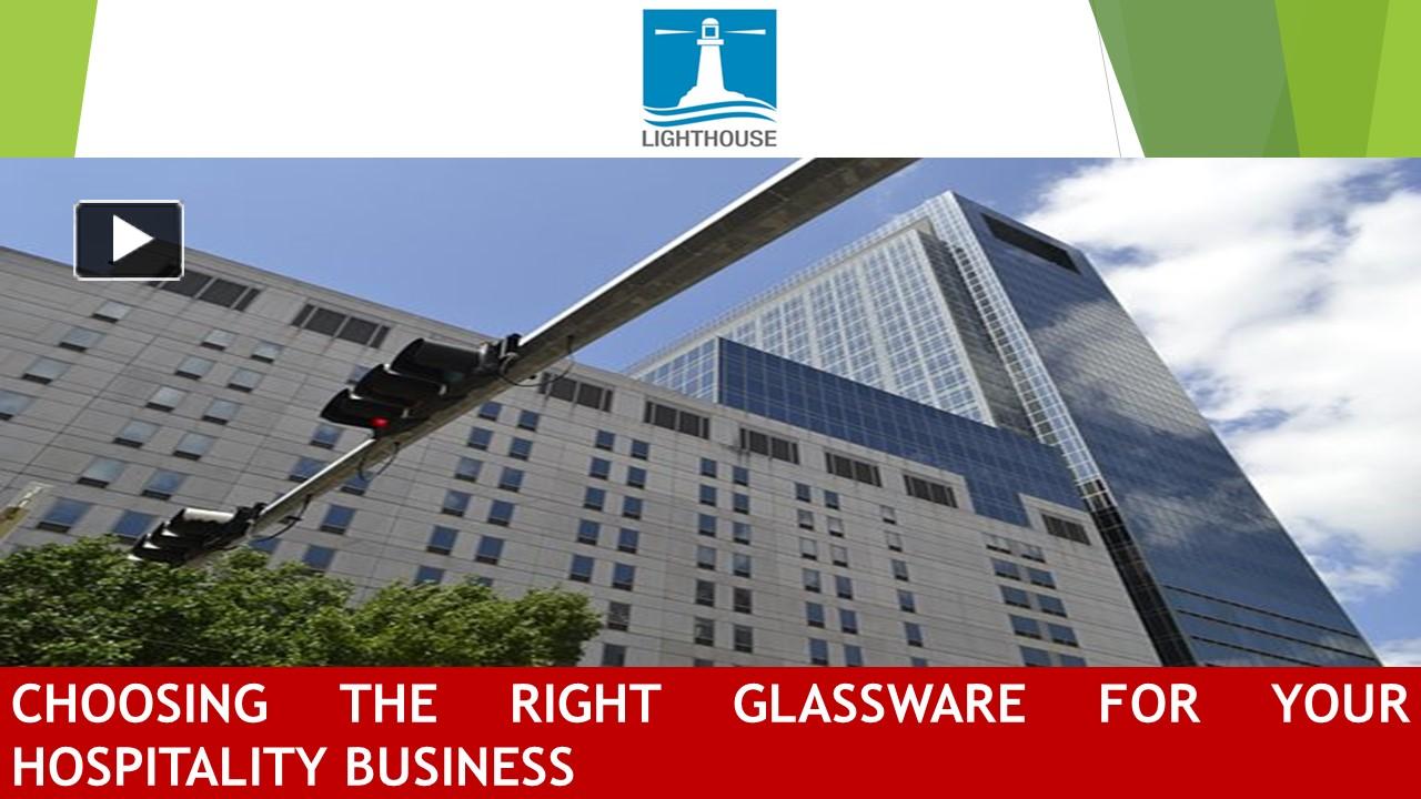 PPT – Choosing the Right Glassware for Your Hospitality Business ...