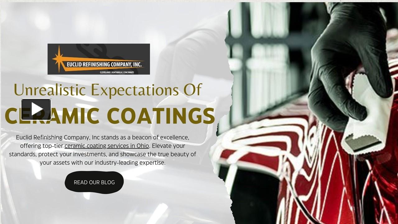 PPT – Unrealistic Expectations Of Ceramic Coatings - Euclidrefinishing ...