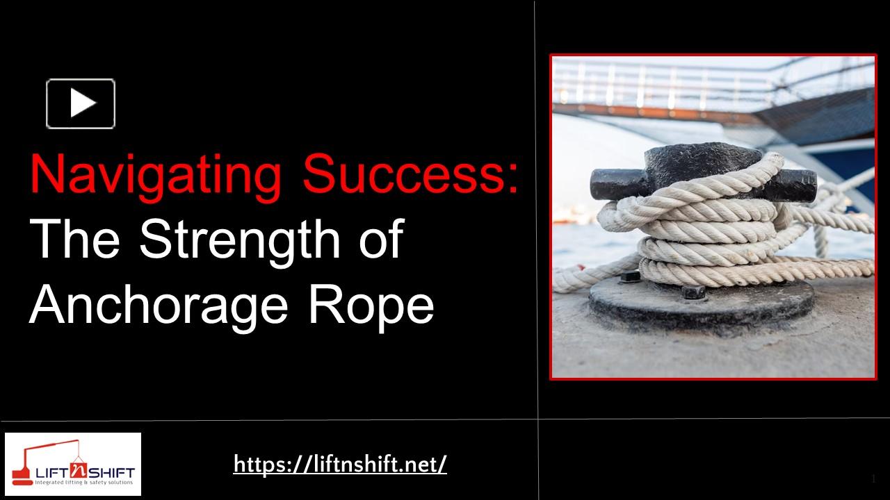 PPT – Navigating Success: The Strength of Anchorage Rope PowerPoint ...