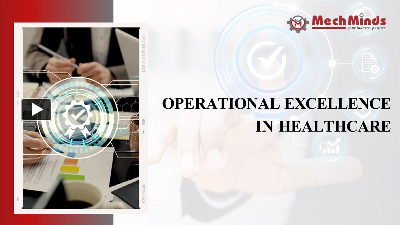 What is Operational Excellence in Healthcare? - Mech Minds presentation ...