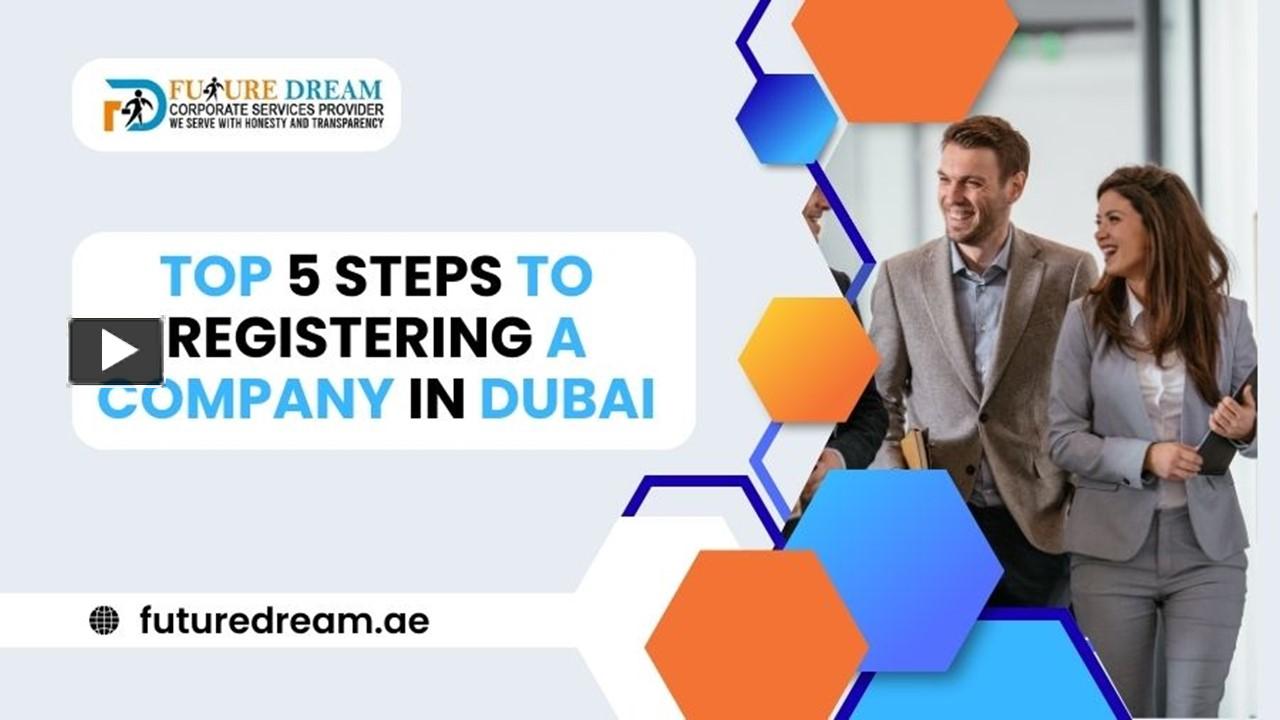PPT – Top five Steps to registering a company in Dubai PowerPoint ...