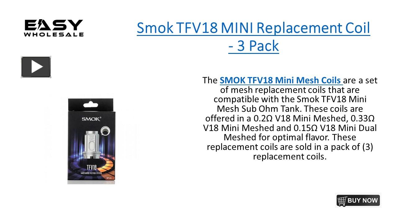 PPT – Smok TFV18 MINI Replacement Coil - 3 Pack PowerPoint presentation ...